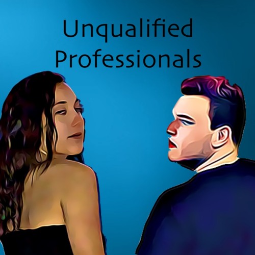 Stream Unqualified Professionals. | Listen to podcast episodes online ...