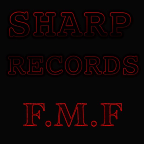 Stream SHARP RECORDS FMF music | Listen to songs, albums, playlists for free on SoundCloud