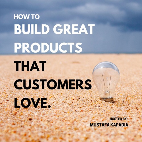 Stream episode What Skills You Need In Order To Build Great Products by ...