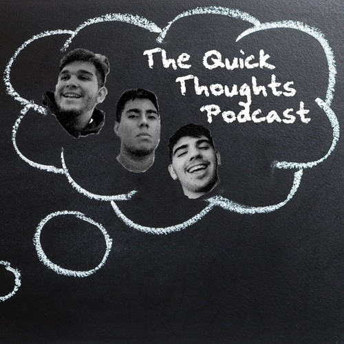 Stream Quick Thoughts | Listen to podcast episodes online for free on ...