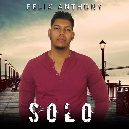 Stream Felix Anthony music | Listen to songs, albums, playlists for ...