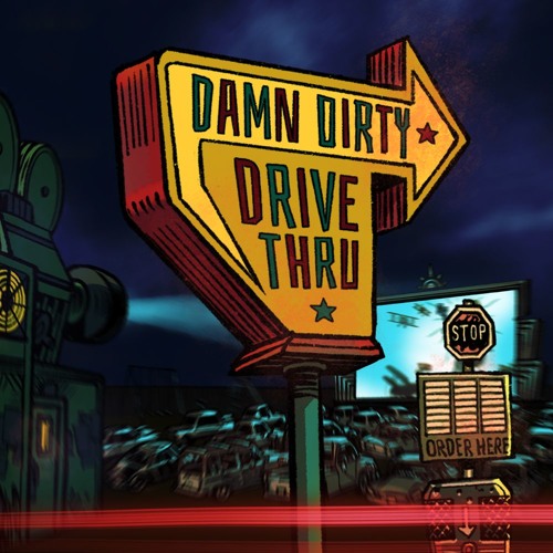 Stream The Damn Dirty Drive-Thru | Listen to podcast episodes online ...