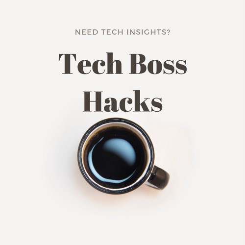 Stream Tech Boss Hacks | Listen to podcast episodes online for free on ...