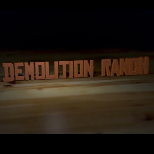 Stream Demolition Ranch music | Listen to songs, albums, playlists for ...