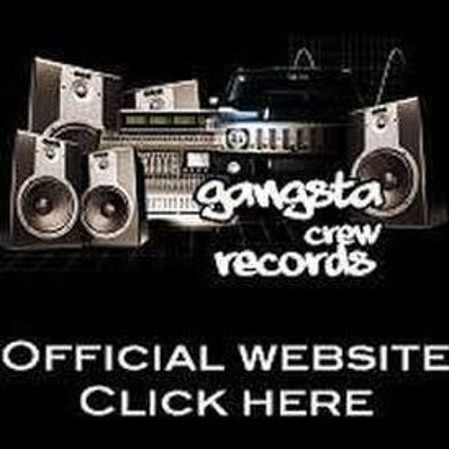 Stream Gangsta Crew Records music | Listen to songs, albums, playlists ...