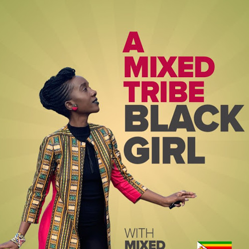 Stream A Mixed Tribe Black Girl! | Listen to podcast episodes online ...