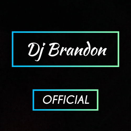 Stream Dj Brandon official music | Listen to songs, albums, playlists ...