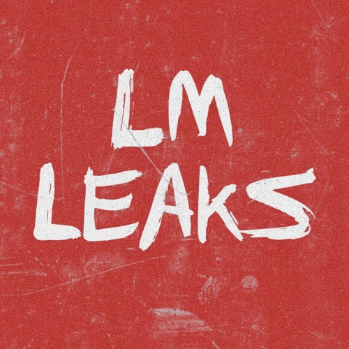 Stream LM Leaks music | Listen to songs, albums, playlists for free on ...