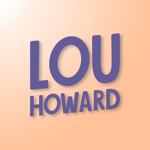 Stream Lou_Howard music | Listen to songs, albums, playlists for free ...