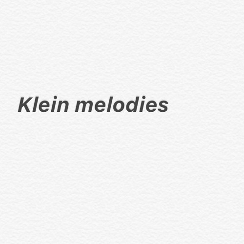 Stream Klein melodies music | Listen to songs, albums, playlists for ...
