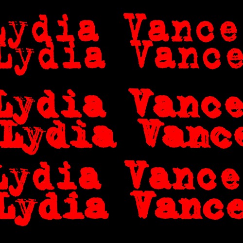 Stream Lydia Vance music | Listen to songs, albums, playlists for free ...