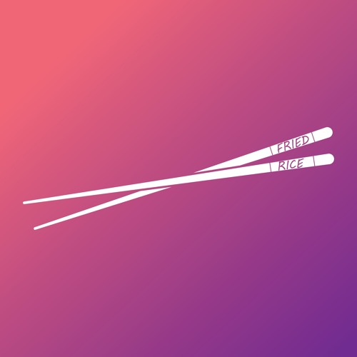 Stream Fried Rice music | Listen to songs, albums, playlists for free ...