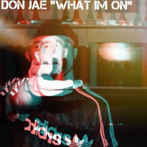 Stream Don Jae music | Listen to songs, albums, playlists for free on ...