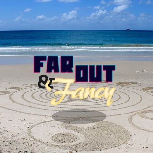 Stream Far Out and Fancy music | Listen to songs, albums, playlists for ...