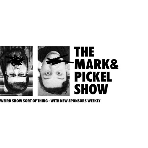 Stream The Mark and Pickel Show | Listen to The Mark and Pickel Show ...