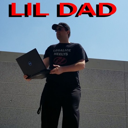 Stream Lil Dad music | Listen to songs, albums, playlists for free on ...