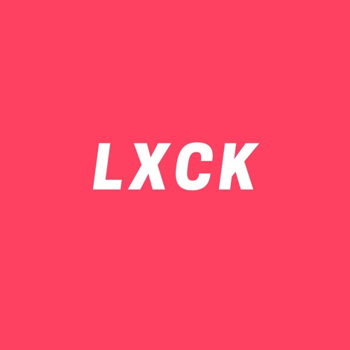 Stream LXCK music | Listen to songs, albums, playlists for free on ...