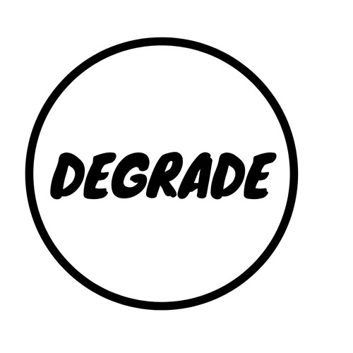 Stream Degrade music | Listen to songs, albums, playlists for free on ...