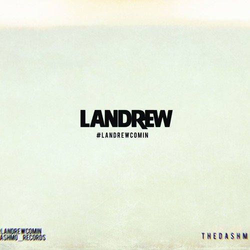 Stream LANDREW music | Listen to songs, albums, playlists for free on ...