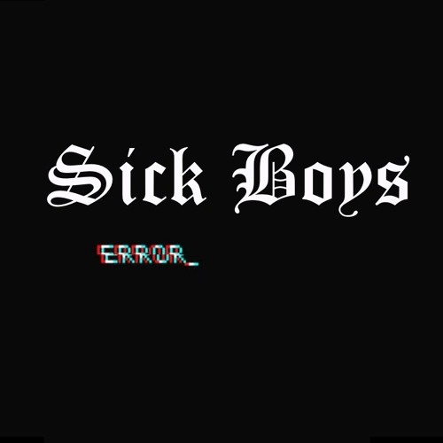 Stream Sick Boys music | Listen to songs, albums, playlists for free on ...