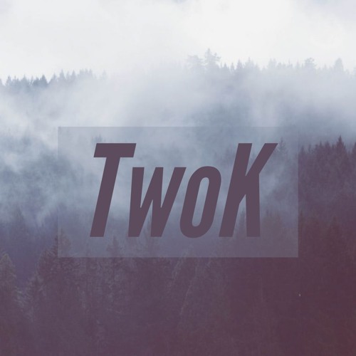 Stream TwoK music | Listen to songs, albums, playlists for free on ...