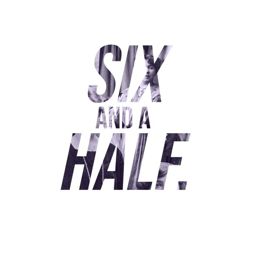 Stream Six and a Half music | Listen to songs, albums, playlists for ...
