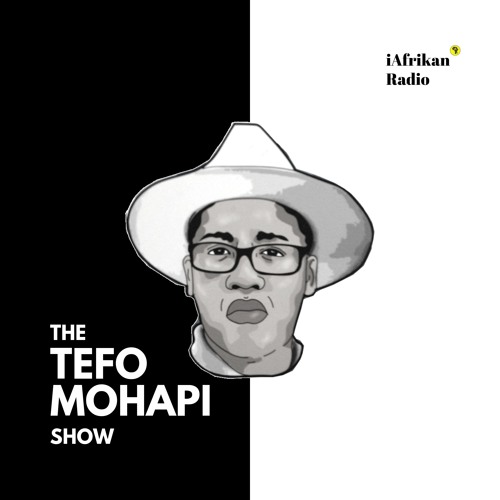 Stream The Tefo Mohapi Show | Listen to podcast episodes online for ...