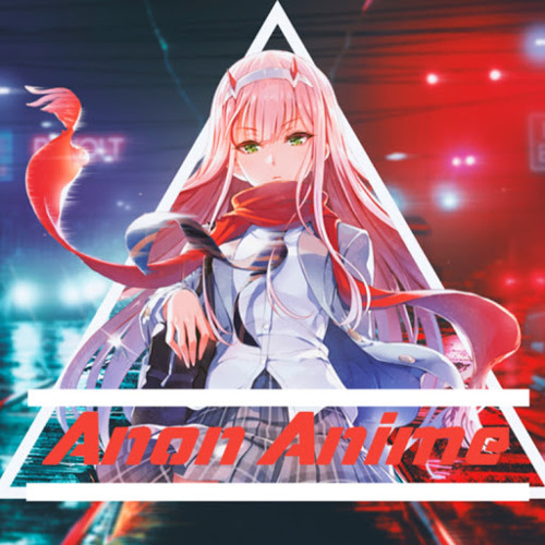 Stream Anon Anime music | Listen to songs, albums, playlists for free ...
