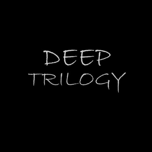 Stream deep trilogy music | Listen to songs, albums, playlists for free ...