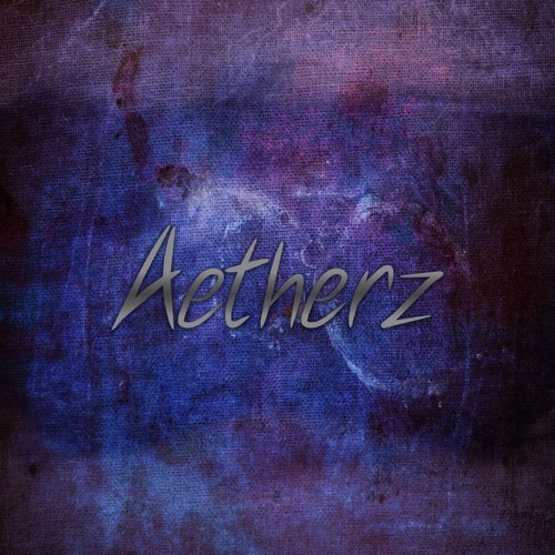 Stream Aetherz music | Listen to songs, albums, playlists for free on ...
