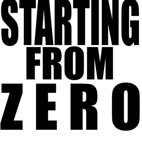 Stream Starting From Zero music | Listen to songs, albums, playlists ...
