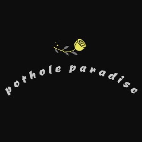 Stream Pothole Paradise music | Listen to songs, albums, playlists for ...