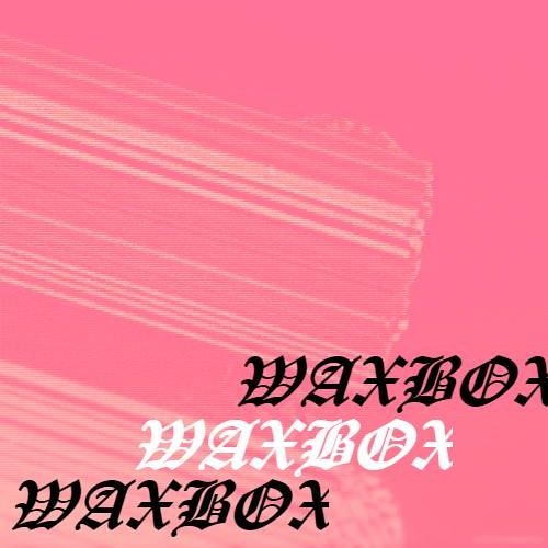 Stream Wax Box music | Listen to songs, albums, playlists for free on ...