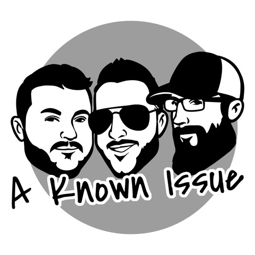 Stream A Known Issue | Listen to podcast episodes online for free on ...