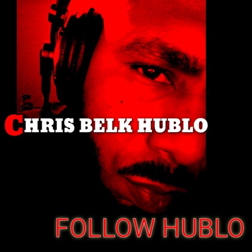 Stream Chris Belk Hublo music | Listen to songs, albums, playlists for ...