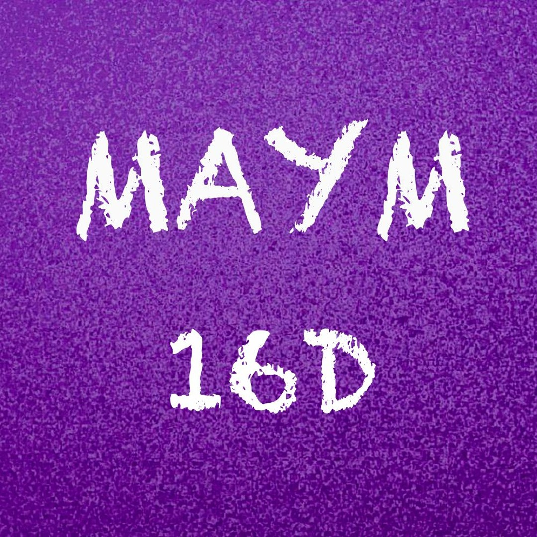 Stream 16D Audio - Maym | Listen to 16D Audio - Updated Daily playlist ...