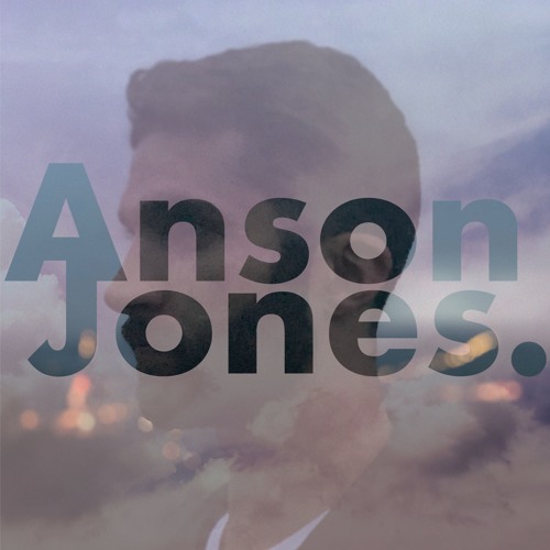 Stream Anson Jones music | Listen to songs, albums, playlists for free ...