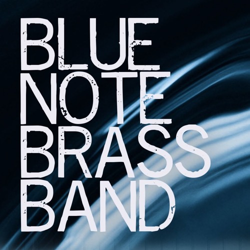 Stream Blue Note Brass Band music | Listen to songs, albums, playlists ...
