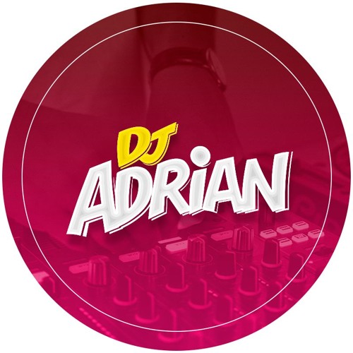 Stream DJ ADRIAN music | Listen to songs, albums, playlists for free on ...