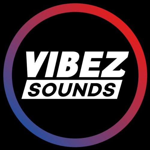 Stream Vibez Sounds music | Listen to songs, albums, playlists for free ...