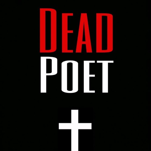 Stream Dead Poet music | Listen to songs, albums, playlists for free on ...