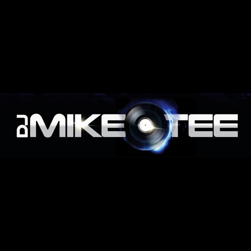 Stream DJ MIKE TEE music | Listen to songs, albums, playlists for free ...