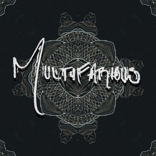 Stream MULTIFARIOUS music | Listen to songs, albums, playlists for free ...