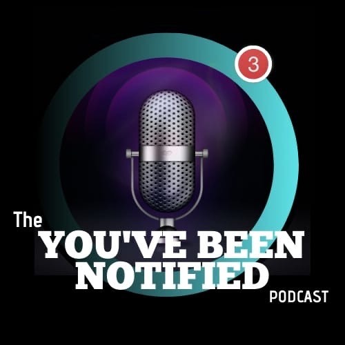 Stream You've Been Notified | Listen to podcast episodes online for ...