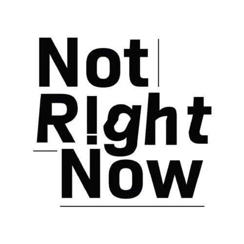 Stream Not R!ght Now music | Listen to songs, albums, playlists for ...
