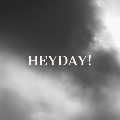Stream Heyday! music | Listen to songs, albums, playlists for free on ...