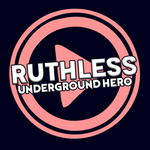 Stream Ruthless Underground Hero music | Listen to songs, albums ...