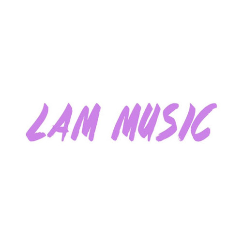 Stream Lam Music music | Listen to songs, albums, playlists for free on ...