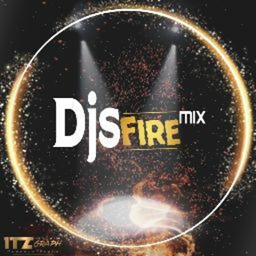 Stream Dj's Fire Mix Official music | Listen to songs, albums ...