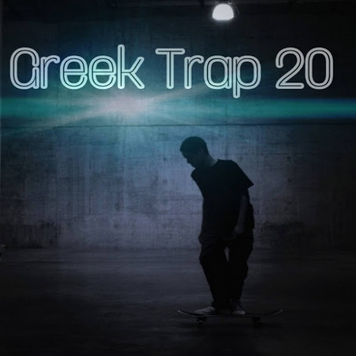 Stream Greek Trap 20 - XTrap (Official Music) by Greek Trap 20 | Listen ...